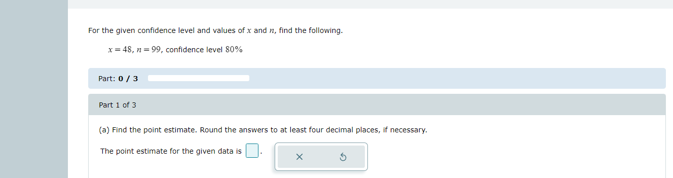 Solved For the given confidence level and values of x ﻿and | Chegg.com