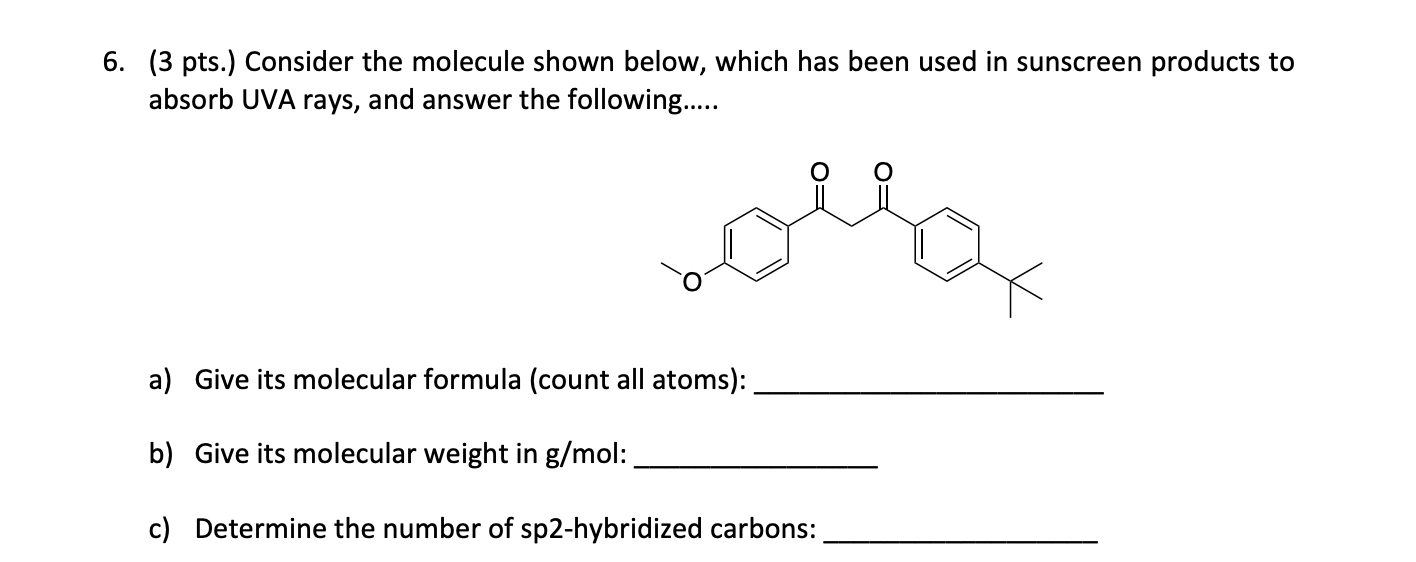 Solved 6. ( 3 pts.) Consider the molecule shown below, which | Chegg.com