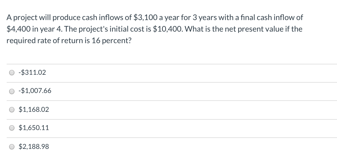 Solved A project will produce cash inflows of $3,100 a year | Chegg.com