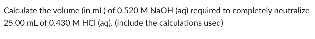 Solved Calculate the volume (in mL ) of 0.520MNaOH (aq) | Chegg.com