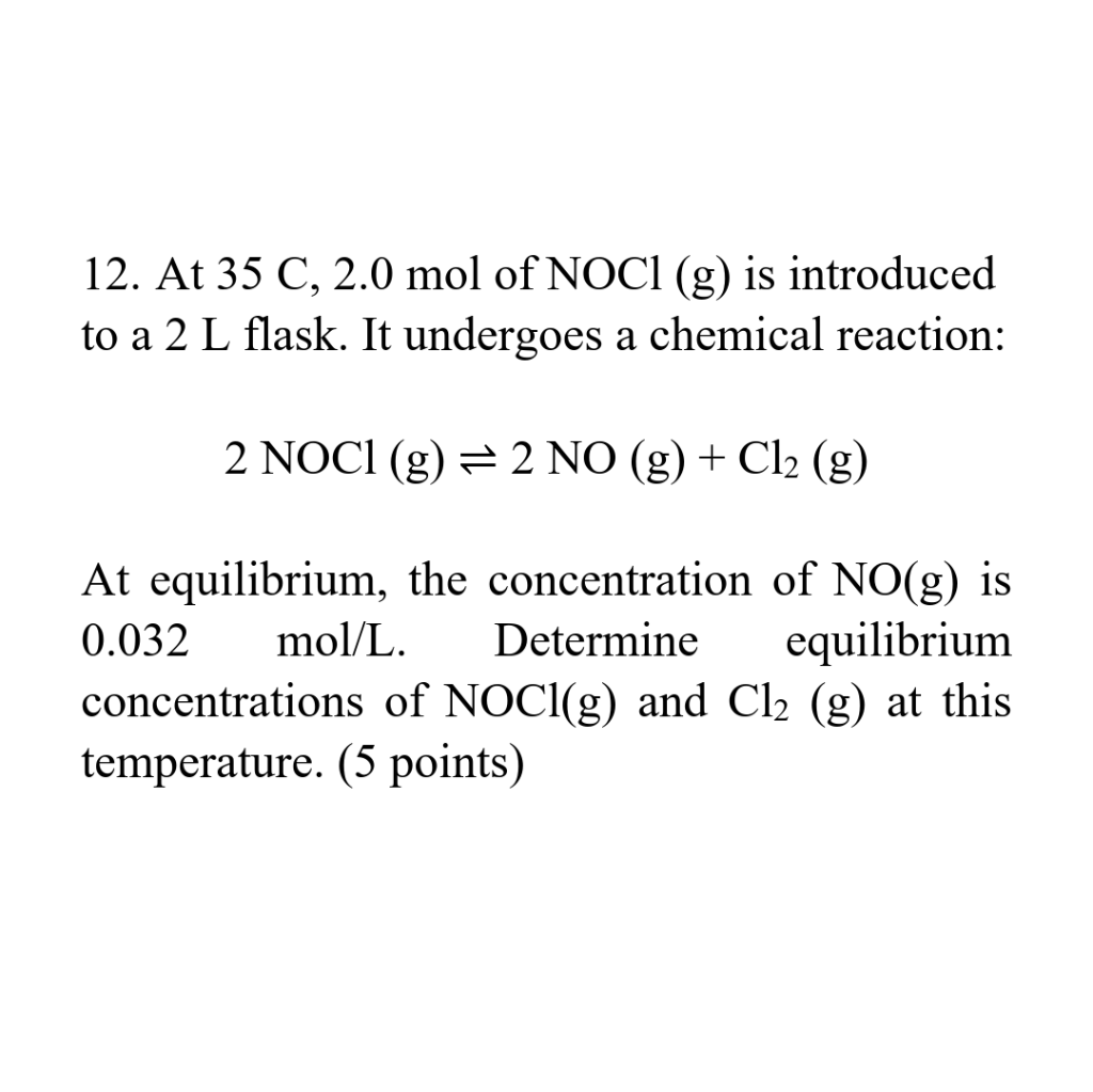 Solved At 35 C, 2.0 mol of NOCl (g) is introduced to a 2 L | Chegg.com