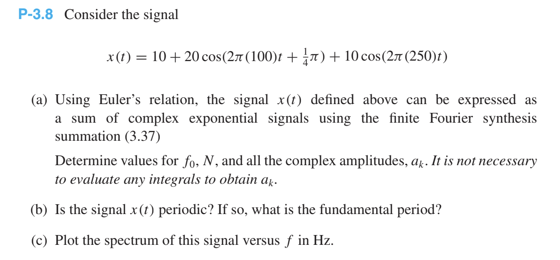 Solved P-3.8 Consider the signal x(t) = 10 + 20 cos(27 | Chegg.com
