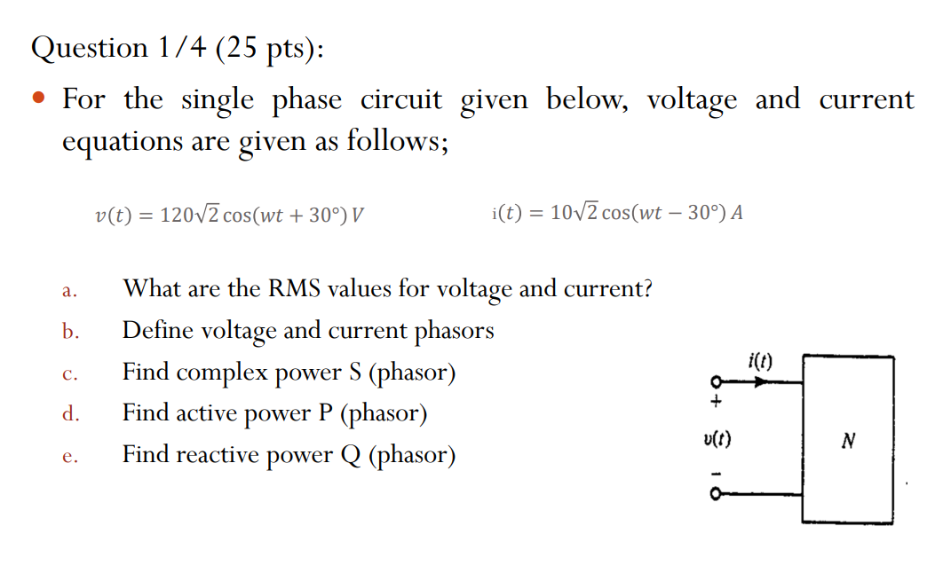 Solved Question 1/4 (25 pts): • For the single phase circuit | Chegg.com