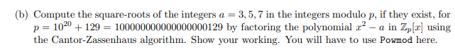 Solved (b) Compute the square-roots of the integers a=3,5,7 | Chegg.com