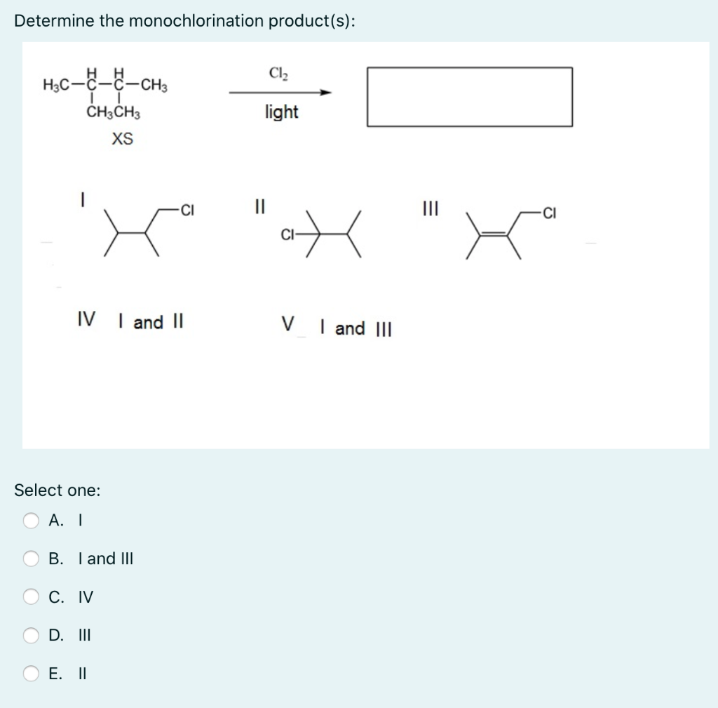Solved Determine the monochlorination product(s): Cl2 | Chegg.com