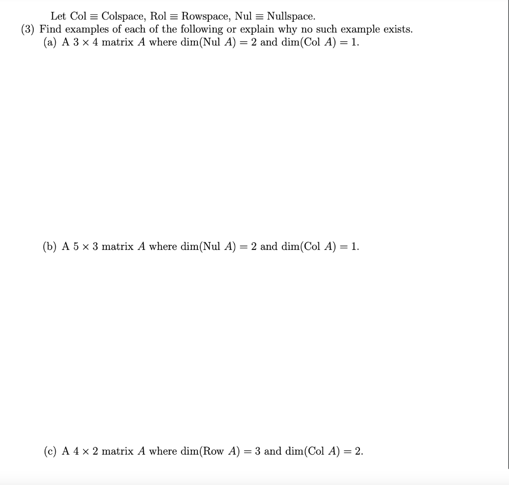 Solved Let Col = Colspace, Rol = Rowspace, Nul = Nullspace. | Chegg.com