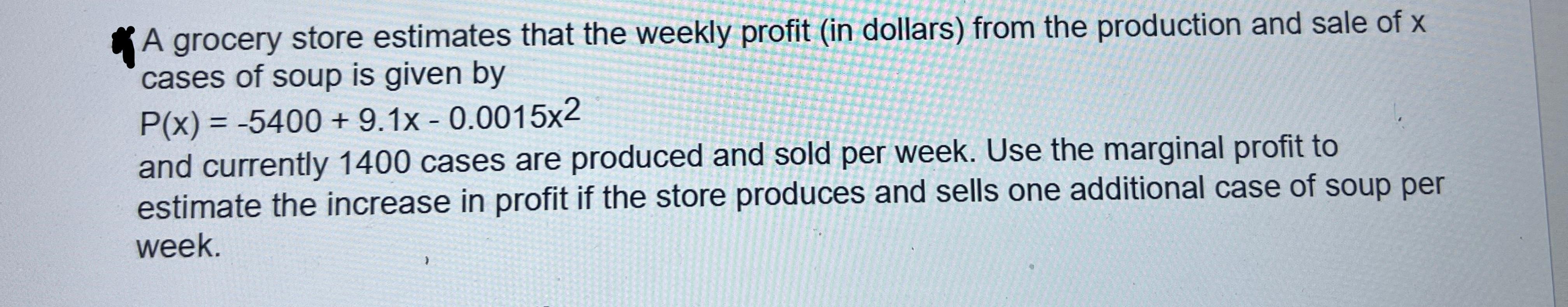 Solved A grocery store estimates that the weekly profit (in | Chegg.com