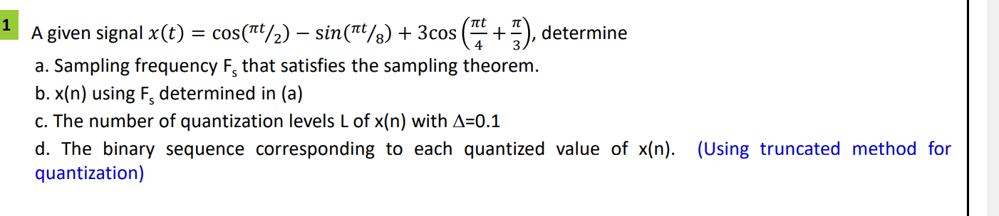 Solved A given signal x(t)=cos(πt/2)−sin(πt/8)+3cos(4πt+3π), | Chegg.com