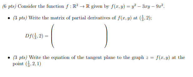 Solved (6 pts) Consider the function f : R2 + R given by | Chegg.com