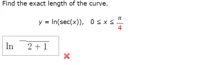Solved Find the exact length of the curve. y = In(sec(x)), | Chegg.com