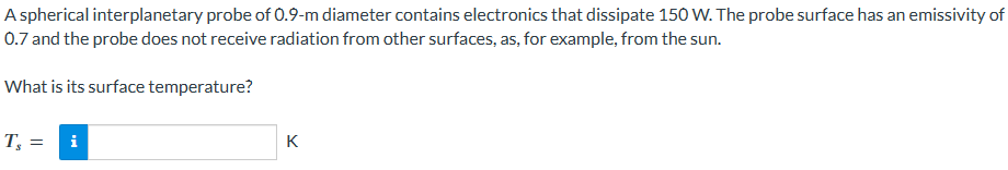 Solved A spherical interplanetary probe of 0.9−m diameter | Chegg.com