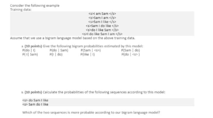 Solved Consider the following example Training data: l am | Chegg.com