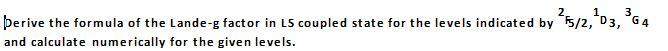 Solved Derive the formula of the Lande-g factor in LS | Chegg.com
