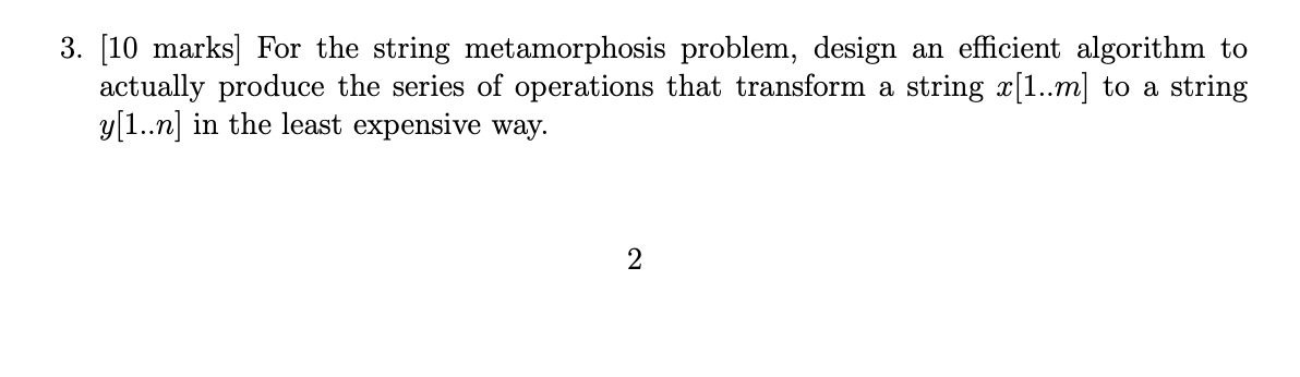 Solved [10 ﻿marks] ﻿For the string metamorphosis problem, | Chegg.com