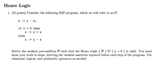 Solved Hoare Logic 1. [10 points] Consider the following IMP | Chegg.com
