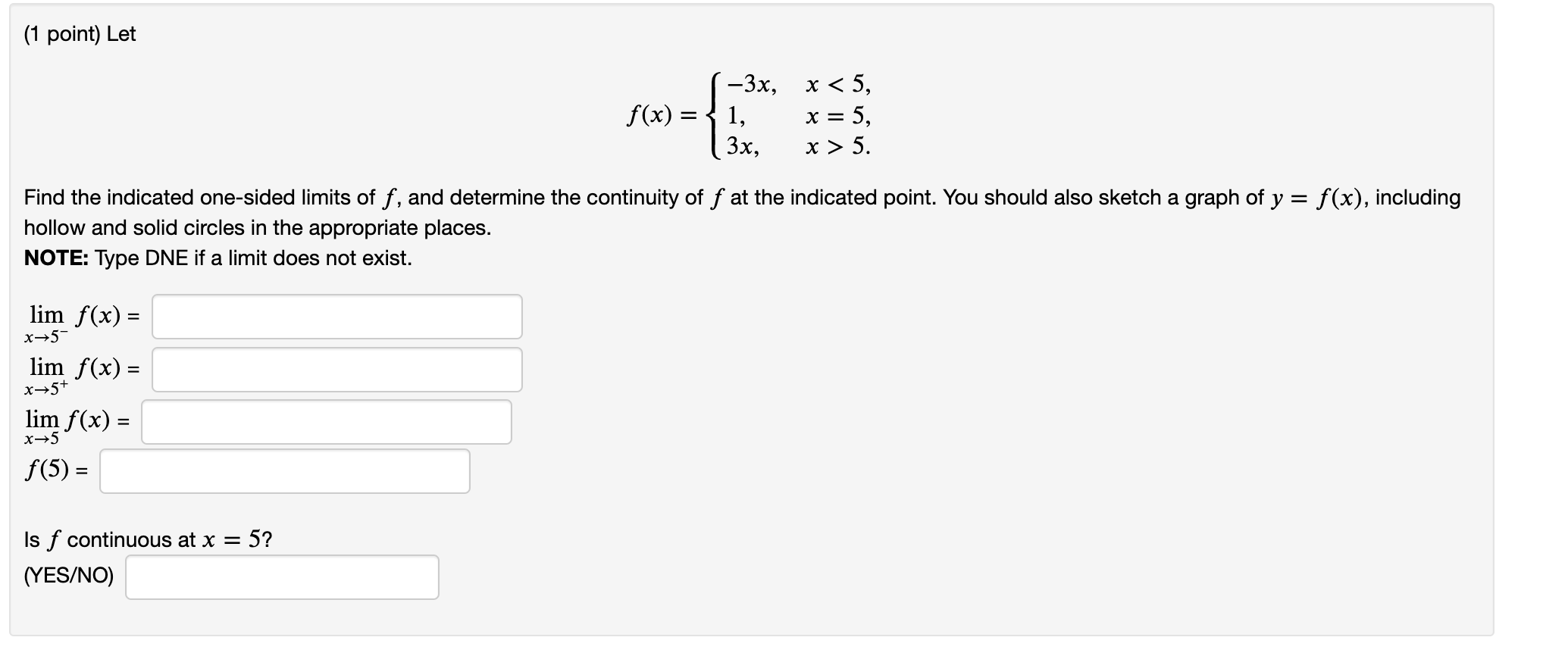 Solved (1 point) Let f(x)=⎩⎨⎧−3x,1,3x,x 5 Find the | Chegg.com