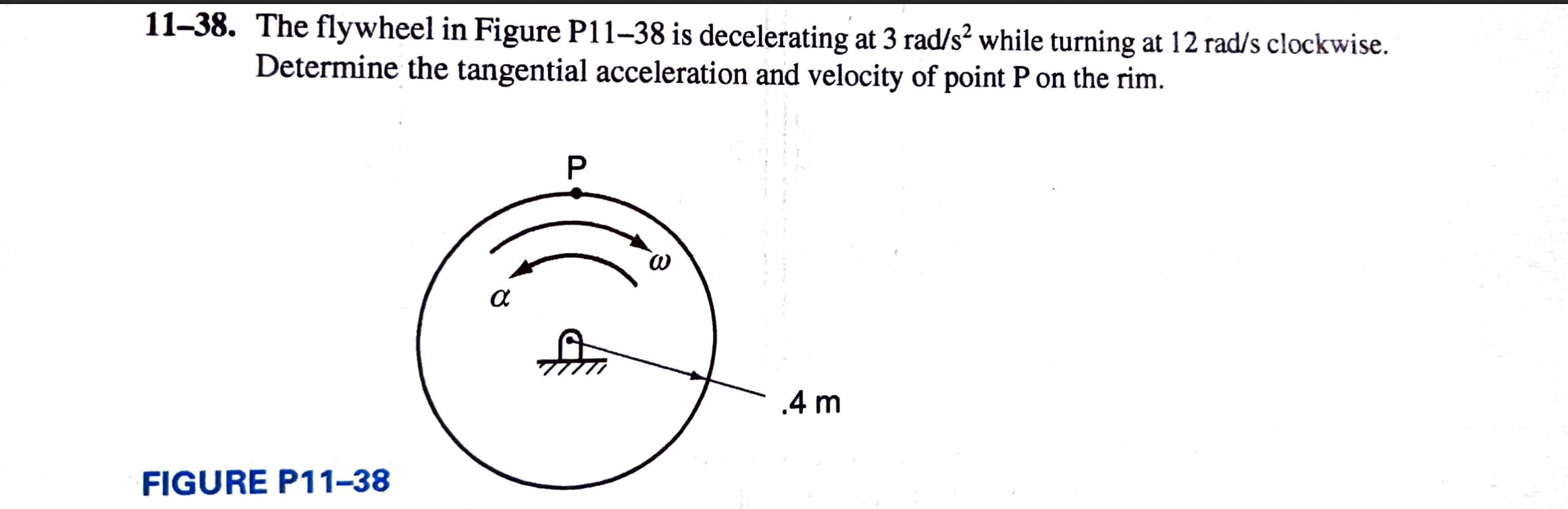 Solved 11–38. The flywheel in Figure P11-38 is decelerating | Chegg.com