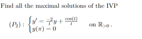 Solved Find all the maximal solutions of the | Chegg.com