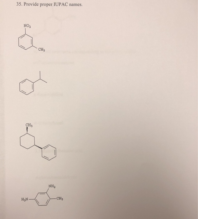Solved 35. Provide proper IUPAC names. NO2 CH3 CH3 NH2 CH3 | Chegg.com