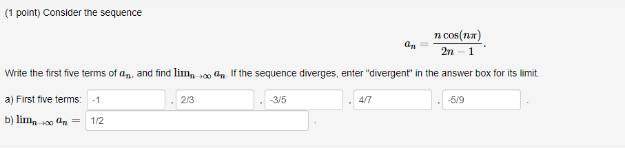 Solved 1 point) Consider the sequence n cos(nT) n 2n-1 Write | Chegg.com