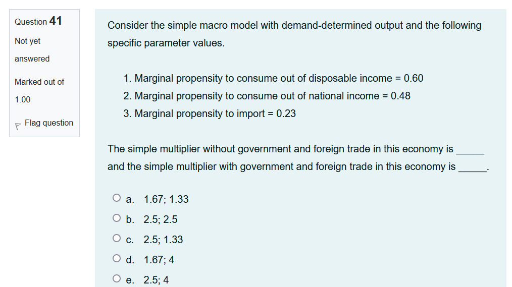 Solved Question 41 Consider the simple macro model with | Chegg.com