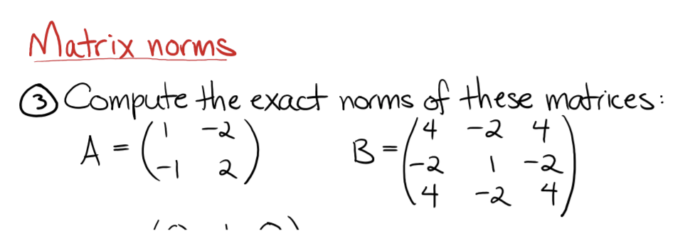 Solved Matrix norms © Compute the exact norms of these | Chegg.com