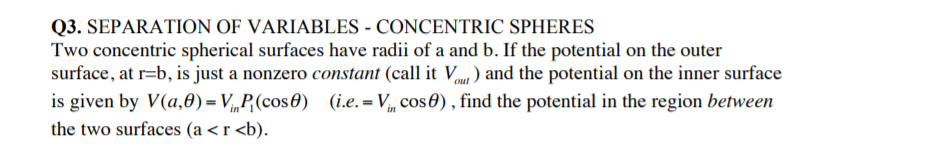 Solved Q3. SEPARATION OF VARIABLES - CONCENTRIC SPHERES Two | Chegg.com