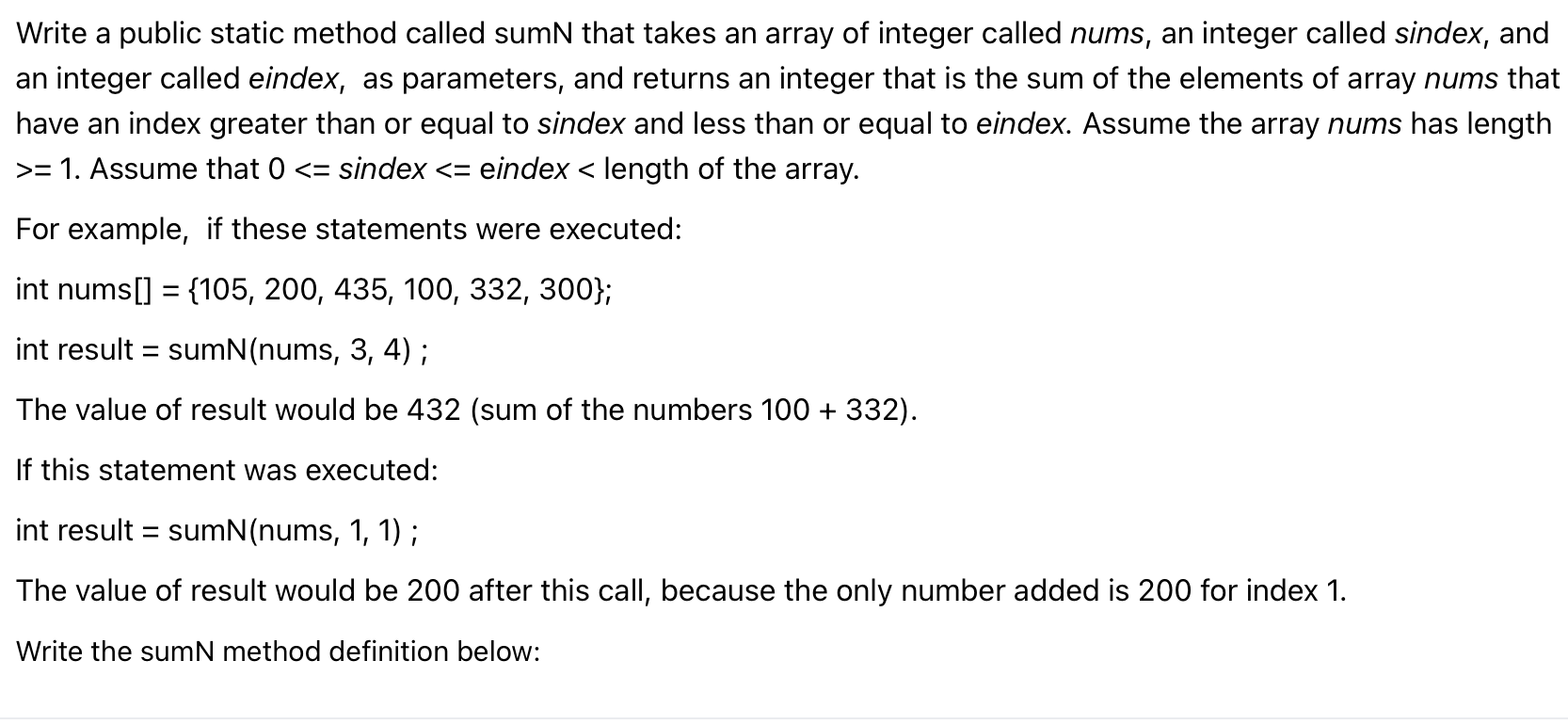 Solved Write a public static method called sumn that takes | Chegg.com