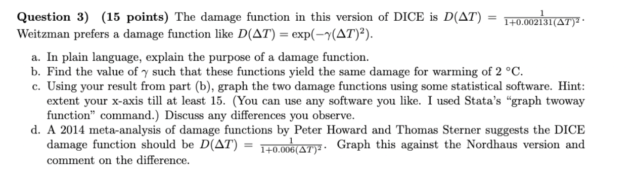 Solved Question 3 D(ΔT)=11+0.002131(ΔT)2.Weitzman prefers a | Chegg.com