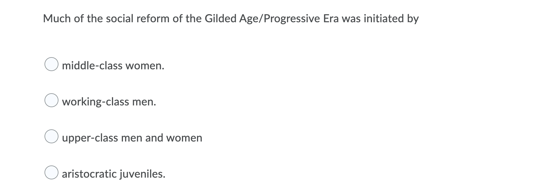 Solved Much of the social reform of the Gilded | Chegg.com