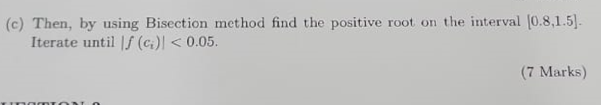 Solved C Then By Using Bisection Method Find The Positive