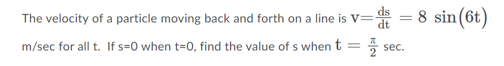 Solved ds The velocity of a particle moving back and forth | Chegg.com