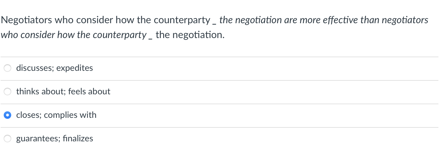 Solved Negotiators who consider how the counterparty _ the | Chegg.com