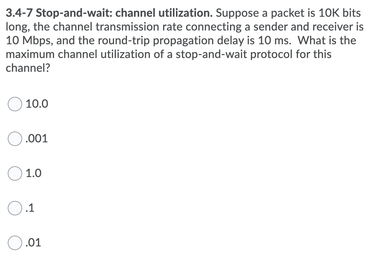 Solved 3.4-7 Stop-and-wait: channel utilization. Suppose a | Chegg.com