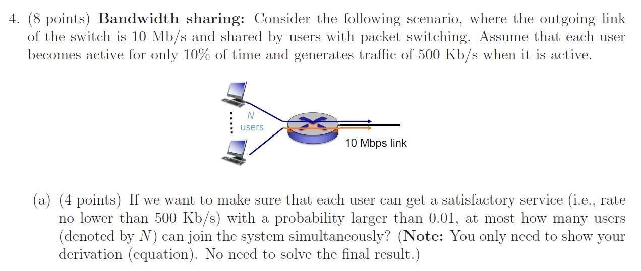4. (8 points) Bandwidth sharing: Consider the | Chegg.com
