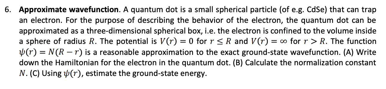 Solved 6. Approximate wavefunction. A quantum dot is a small | Chegg.com