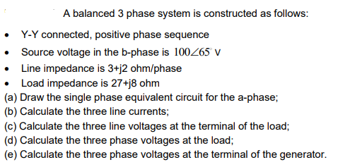 Solved A balanced 3 phase system is constructed as follows: | Chegg.com