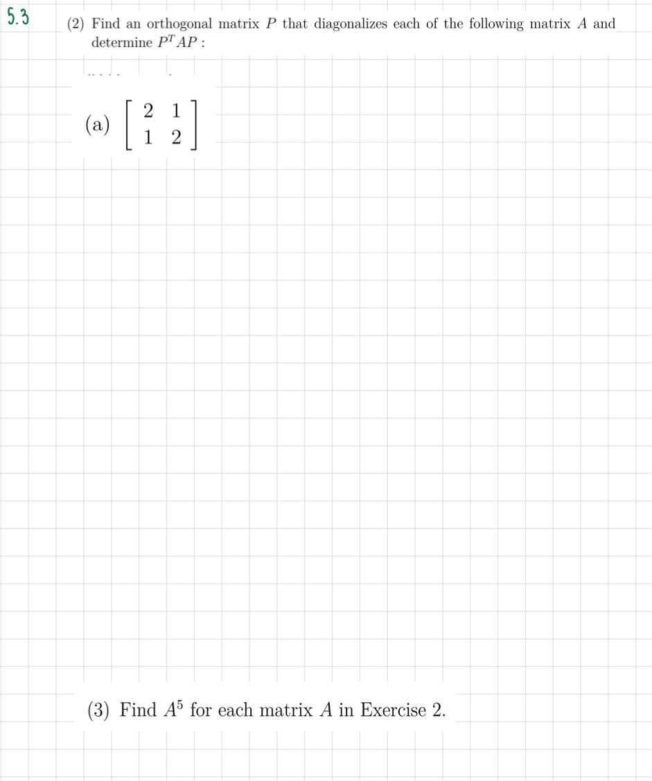 Solved 5 5.3 (2) Find an orthogonal matrix P that | Chegg.com