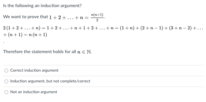 Solved Is the following an induction argument? We want to | Chegg.com