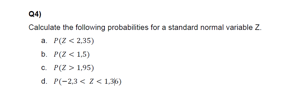 Solved Calculate the following probabilities for a standard | Chegg.com