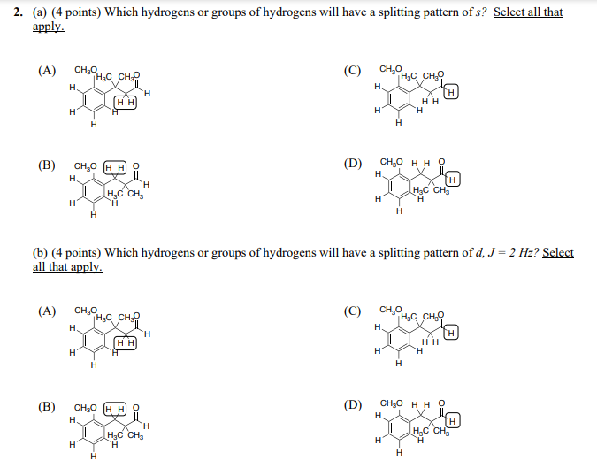 Solved 2. (a) (4 points) Which hydrogens or groups of | Chegg.com