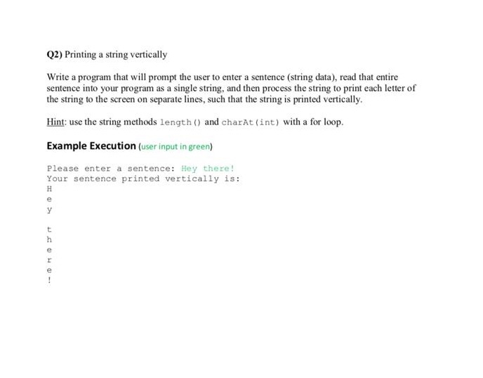 Solved Q2) Printing a string vertically Write a program that | Chegg.com
