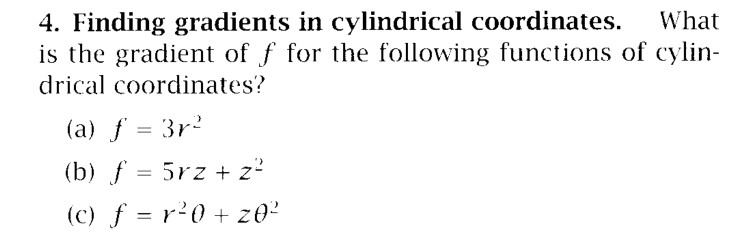 Solved 4. Finding gradients in cylindrical coordinates. What | Chegg.com