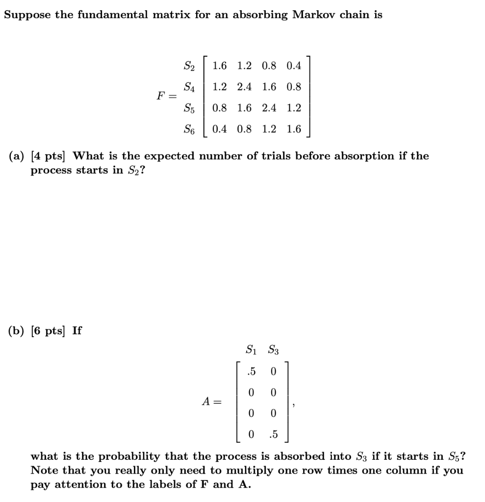 Suppose the fundamental matrix for an absorbing | Chegg.com