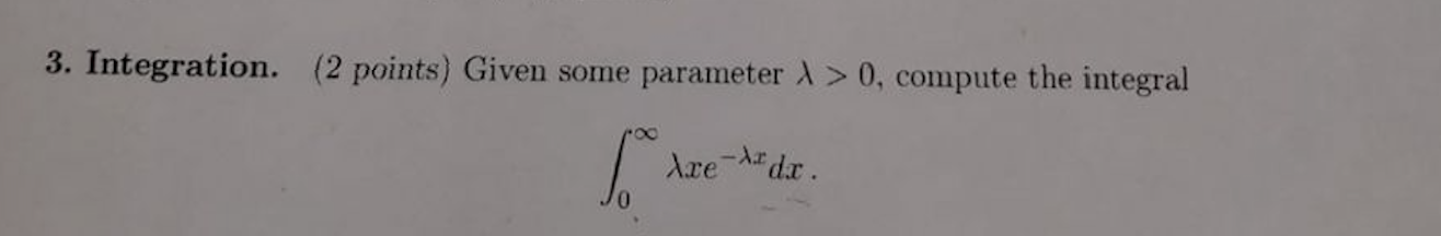 Solved 3. Integration. (2 points) Given some parameter > 0, | Chegg.com