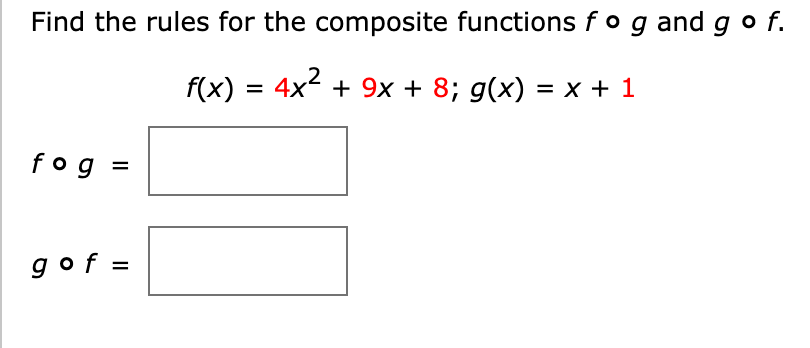Solved Find the rules for the composite functions fog and go | Chegg.com