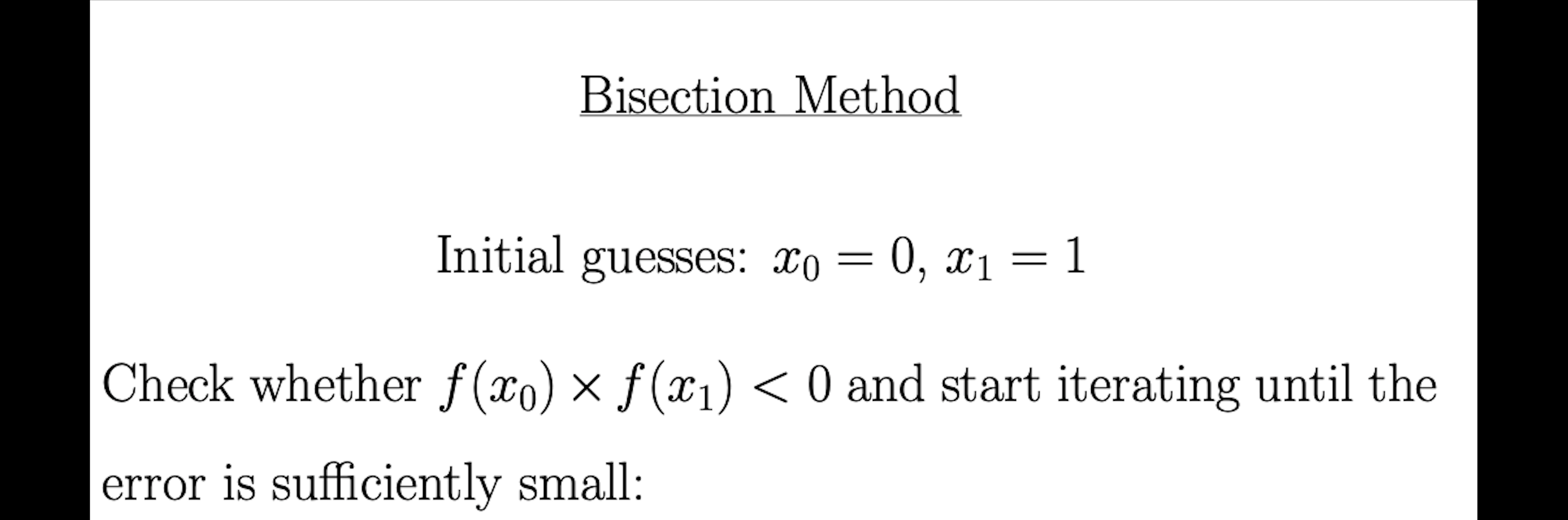 Solved Bisection Method Initial guesses: X0 = 0, x1 = 1 | Chegg.com