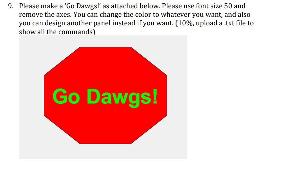 Solved Please make a 'Go Dawgs!' as attached below. Please | Chegg.com