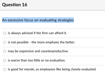 Solved An excessive focus on evaluating strategies is always | Chegg.com