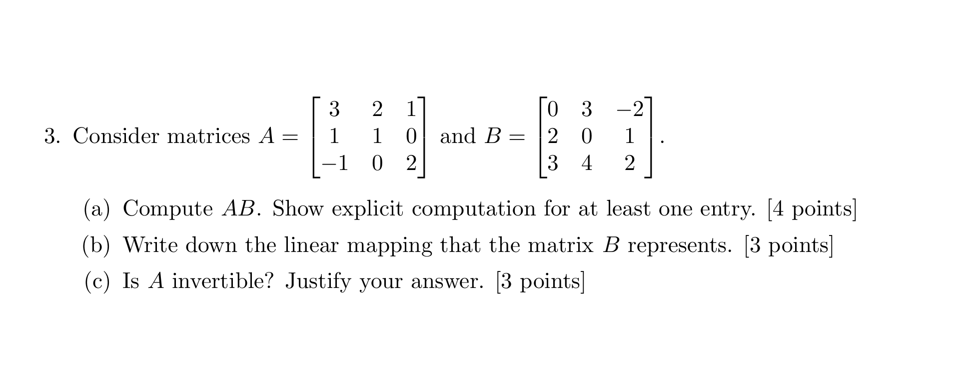 Solved Consider matrices A=[321110-102] ﻿and | Chegg.com